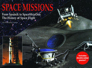 Space Missions: From Sputnik to SpaceShipOne: The History of Space ...