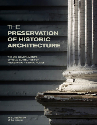The Preservation of Historic Architecture: The U.S. Government's ...