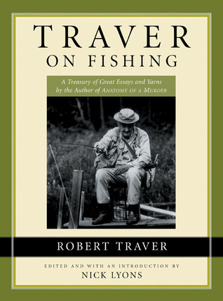 Traver on Fishing by Robert Traver | Goodreads