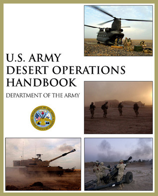 U.S. Army Desert Operations Handbook by U.S. Department of the Army ...