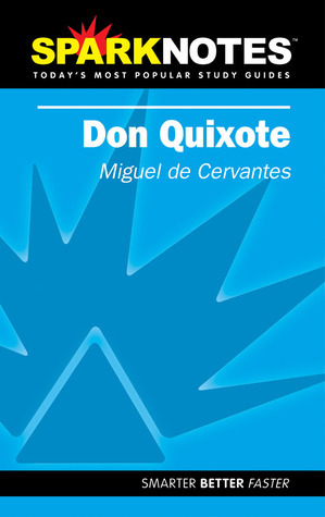 Don Quixote (SparkNotes Literature Guide) by SparkNotes | Goodreads