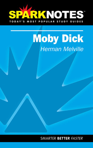 Moby Dick (Spark Notes Literature Guide) by Jia-Rui Chong | Goodreads