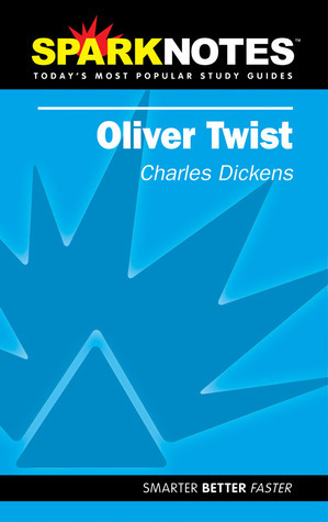 Oliver Twist (SparkNotes Literature Guide) by Selena Ward | Goodreads