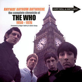 Anyway Anyhow Anywhere: The Complete Chronicle of THE WHO 1958-1978 by ...