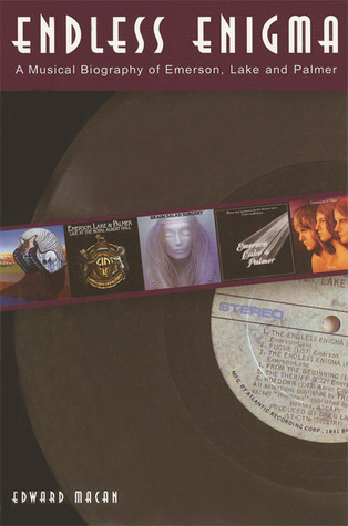Endless Enigma: A Musical Biography of Emerson, Lake and Palmer by ...