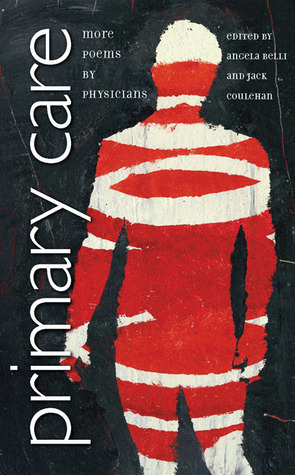 Primary Care: More Poems by Physicians by Angela Belli | Goodreads