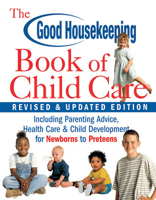 The Good Housekeeping Book of Child Care Revised & Updated Edition ...