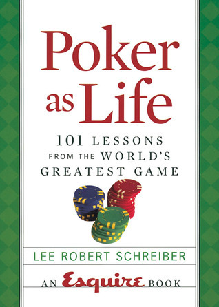 Poker as Life: 101 Lessons from the World's Greatest Game by Lee Robert ...