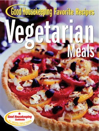 Vegetarian Meals: Good Housekeeping Favorite Recipes by Good ...