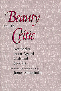 Beauty and the Critic: Aesthetics in an Age of Cultural Studies by ...