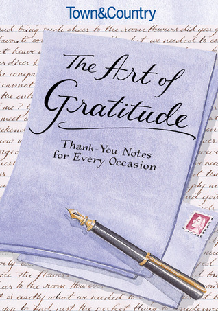 Town & Country The Art of Gratitude: Thank-You Notes for Every Occasion ...