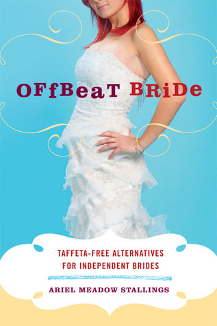 Offbeat Bride: Taffeta-Free Alternatives for Independent Brides by ...
