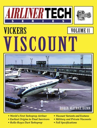 Vickers Viscount (AirlinerTech, #11) by Robin MacRae Dunn | Goodreads