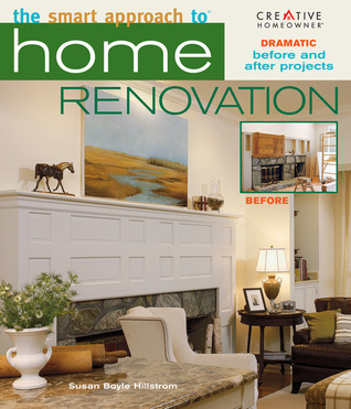 The Smart Approach to Home Renovation by Susan Boyle Hillstrom | Goodreads