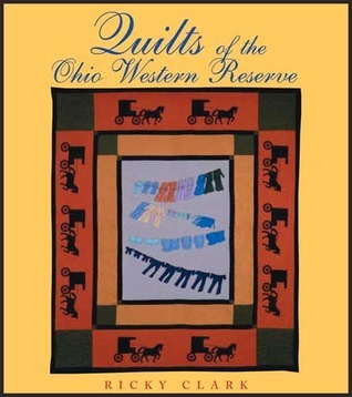 Quilts of the Ohio Western Reserve (Ohio Quilt Series) by Ricky Clark ...
