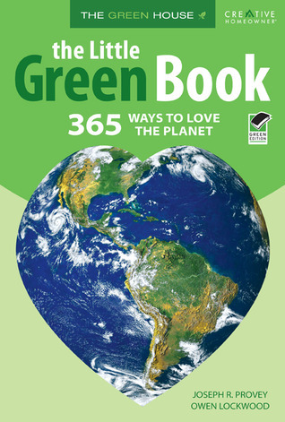 The Little Green Book: 365 Ways to Love the Planet by Joseph Provey Mr ...