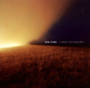 On Fire by Larry Schwarm | Goodreads