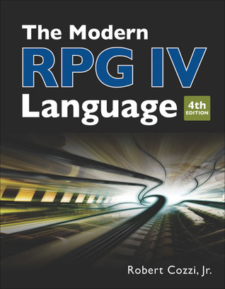 The Modern RPG IV Language by Robert Cozzi Jr. | Goodreads