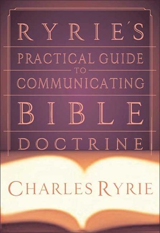Ryrie's Practical Guide to Communicating Bible Doctrine by Charles C ...