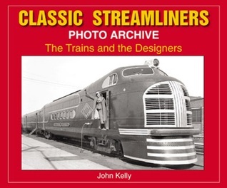 Classic Streamliners Photo Archive: The Trains and Their Designers by ...