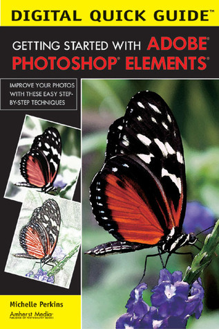Getting Started with Adobe Photoshop Elements by Michelle Perkins ...