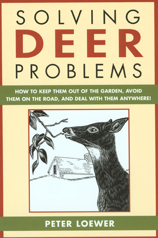 Solving Deer Problems: How to Keep Them Out of Your Garden, Guaranteed ...