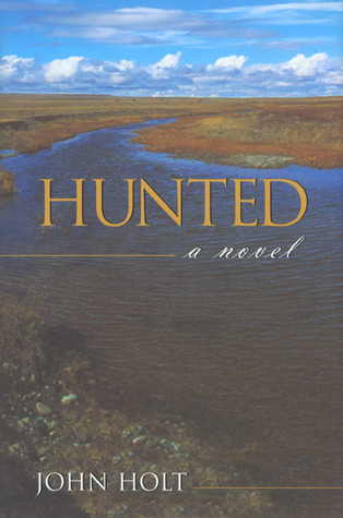 Hunted by John Holt | Goodreads