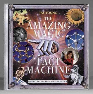 The Amazing Magic Fact Machine by Jay Young | Goodreads