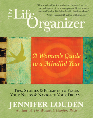 The Life Organizer: A Woman's Guide to a Mindful Year by Jennifer ...
