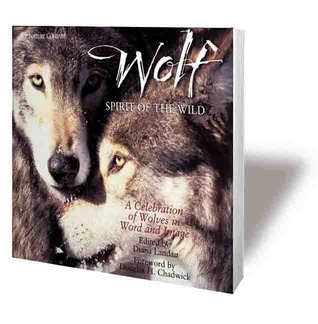 Wolf: Spirit of the Wild : A Celebration of Wolves in Word and image by ...