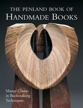 The Penland Book of Handmade Books: Master Classes in Bookmaking ...