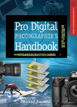 Pro Digital Photographer's Handbook;Lark Photography Book by Michael ...