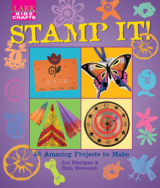 Stamp It!: 50 Amazing Projects to Make by Joe Rhatigan | Goodreads