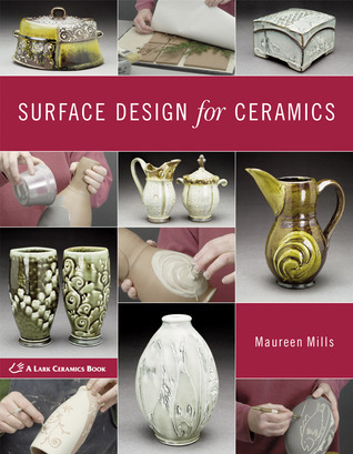 Surface Design for Ceramics (A Lark Ceramics Book) by Maureen Mills ...