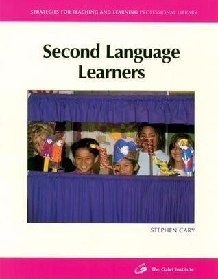 Second Language Learners by Stephen Cary | Goodreads