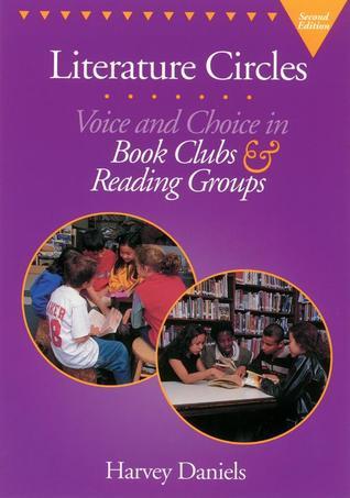 Literature Circles: Voice and Choice in Book Clubs Reading Groups by ...