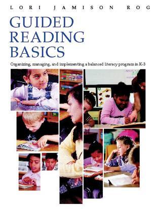 Guided Reading Basics: Organizing, Managing, and Implementing a ...
