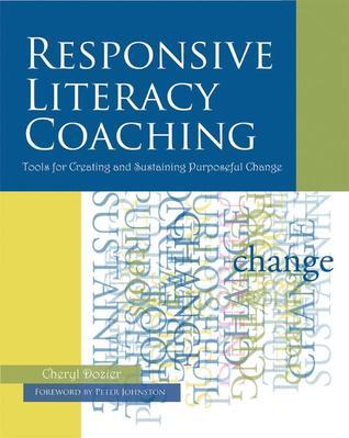 Responsive Literacy Coaching: Tools for Creating and Sustaining ...