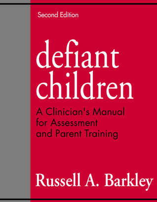 Defiant Children: A Clinician's Manual for Assessment and Parent ...