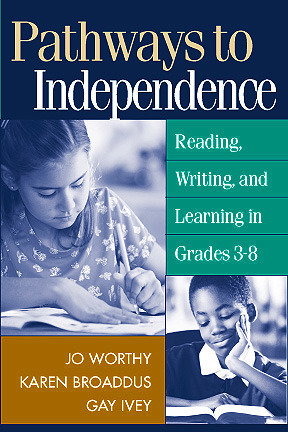 Pathways to Independence: Reading, Writing, and Learning in Grades 3-8 by Jo Worthy | Goodreads