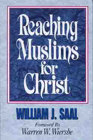 Reaching Muslims For Christ by William Saal | Goodreads