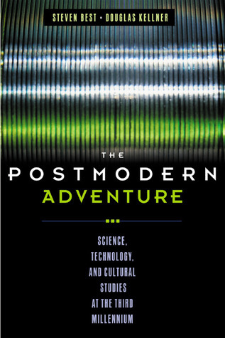 The Postmodern Adventure: Science, Technology, and Cultural Studies at ...
