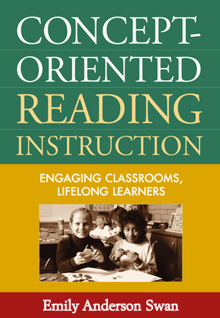 Concept-Oriented Reading Instruction: Engaging Classrooms, Lifelong ...