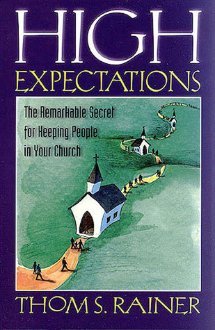 High Expectations: The Remarkable Secret for Keeping People in Your ...