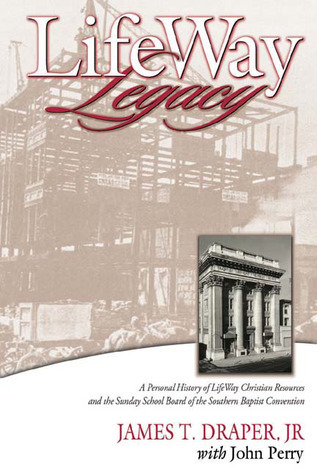 Lifeway Legacy: A Personal History of Lifeway Christian Resources and ...