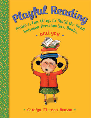 Playful Reading: Positive, Fun Ways to Build the Bond Between ...