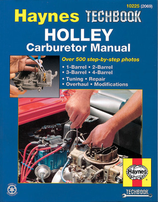 Holley Carburetor Haynes TECHBOOK by Haynes Publishing | Goodreads
