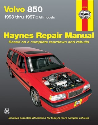 Volvo 850 Series 1993 thru 1997 (Haynes Manuals) Ed Scott and John H ...