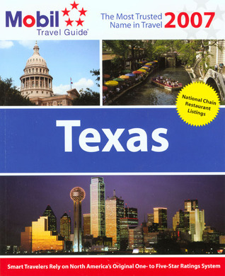 Mobil Travel Guide: Texas 2007 by Mobil Travel | Goodreads
