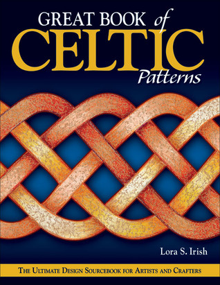 Great Book of Celtic Patterns: The Ultimate Design Sourcebook for ...
